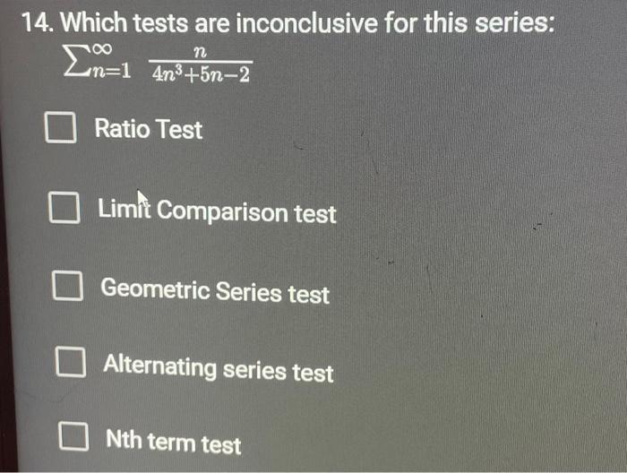 Solved 14. Which tests are inconclusive for this series: | Chegg.com