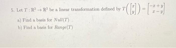 Solved 5. Let T:R2→R2 be a linear transformation defined by | Chegg.com