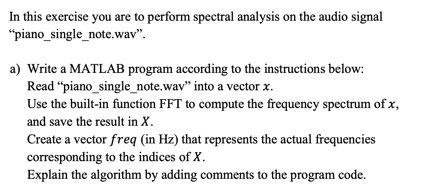 Solved In This Exercise You Are To Perform Spectral Analysis 