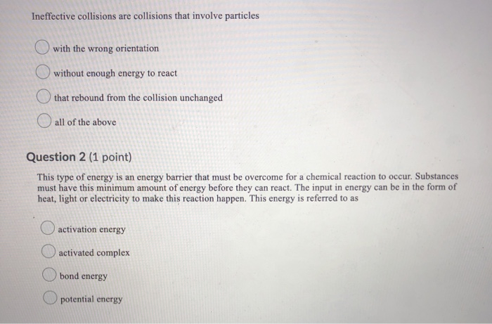 Solved Ineffective collisions are collisions that involve | Chegg.com