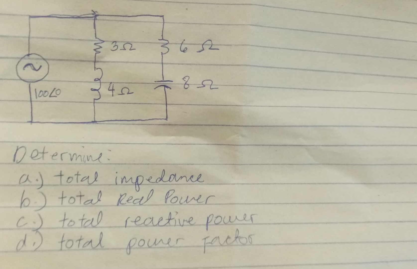 Determine:a.) ﻿total impedanceb.) ﻿total Real | Chegg.com