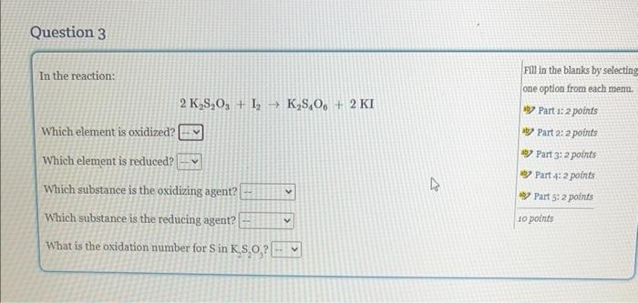 Solved In the reaction: 2 K2 S2O3+I2→K2 S4O6+2KI Which | Chegg.com