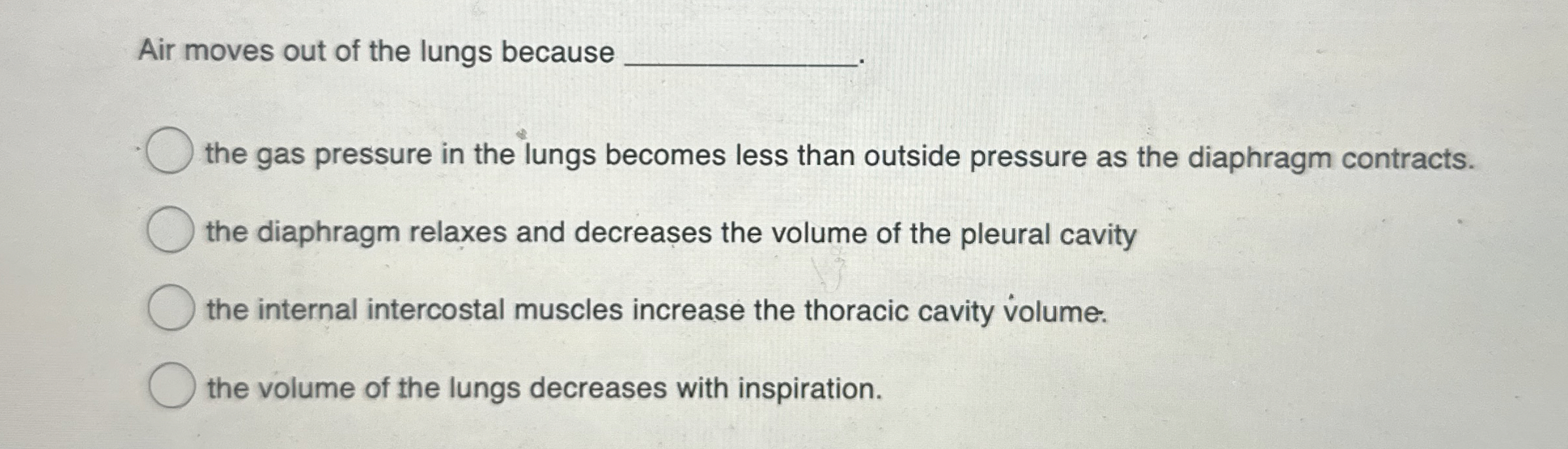 Solved Air moves out of the lungs because the gas pressure | Chegg.com