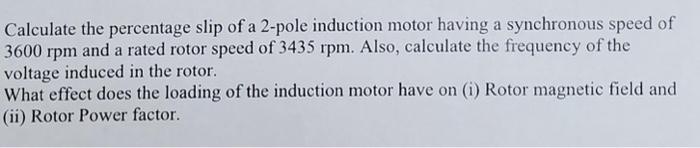Solved Calculate the percentage slip of a 2-pole induction | Chegg.com