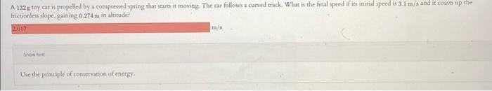 Solved A 132 g toy car is propelled by a compresued spring | Chegg.com