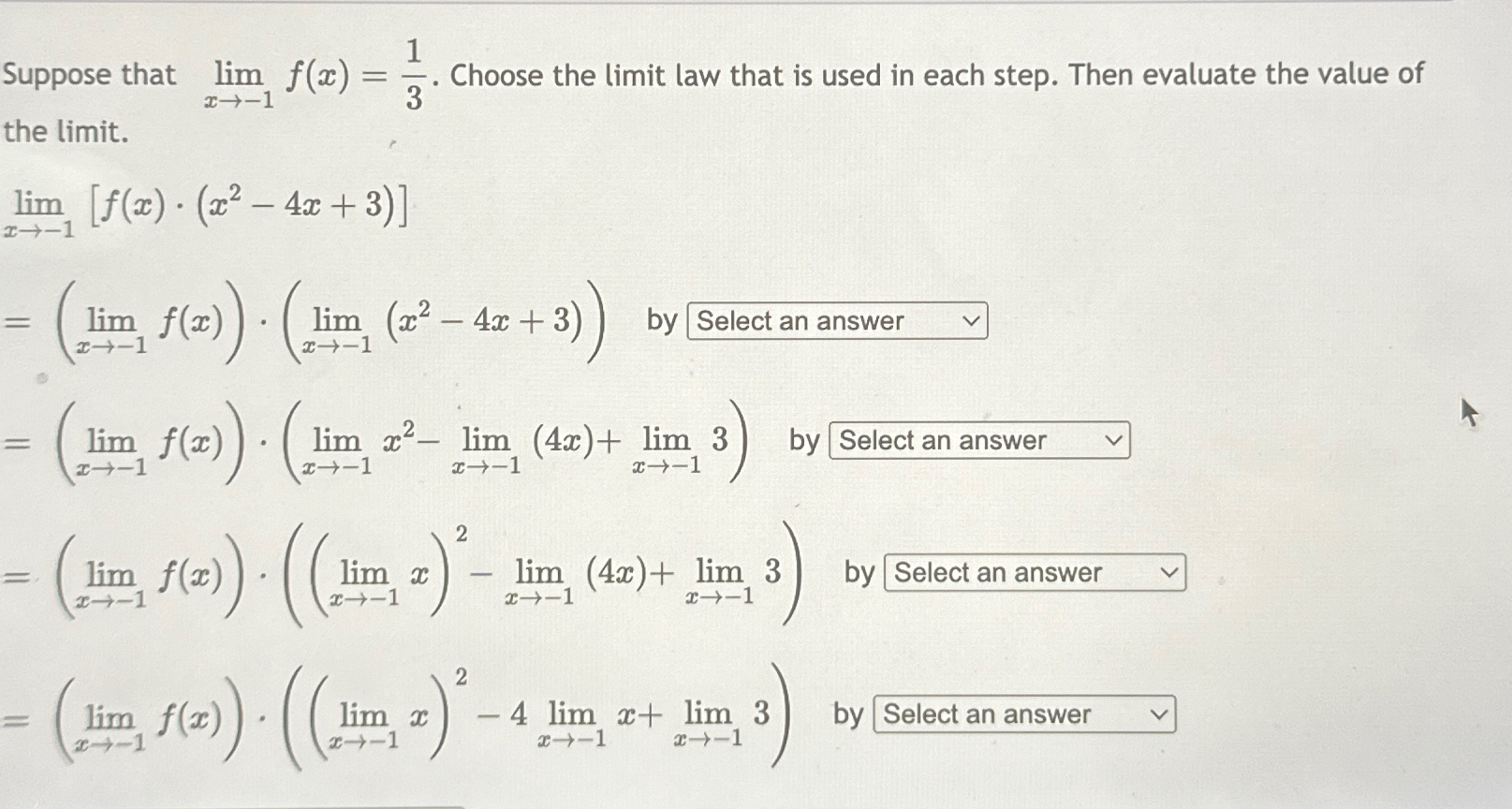 Solved Suppose that limx→-1f(x)=13. ﻿Choose the limit law | Chegg.com