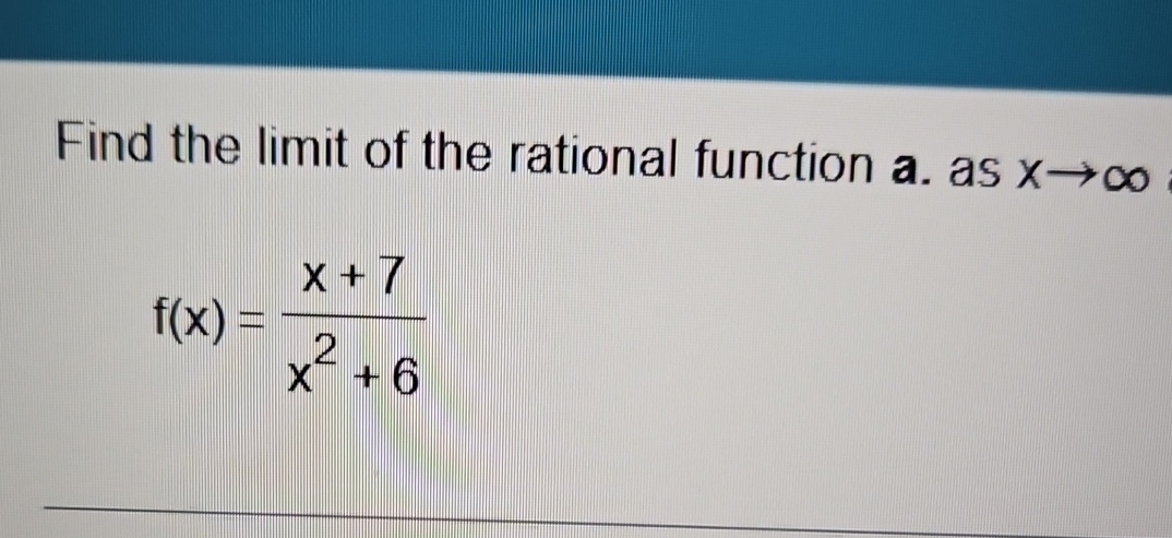 Solved Find the limit of the rational function a. ﻿as | Chegg.com