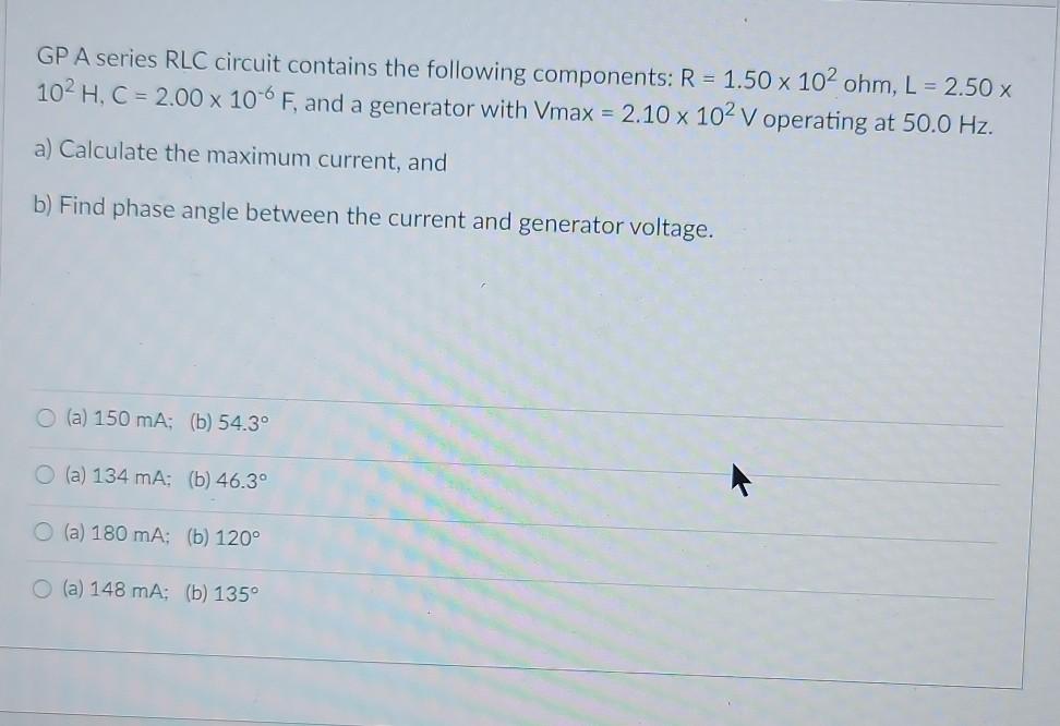 Solved GP A series RLC circuit contains the following | Chegg.com