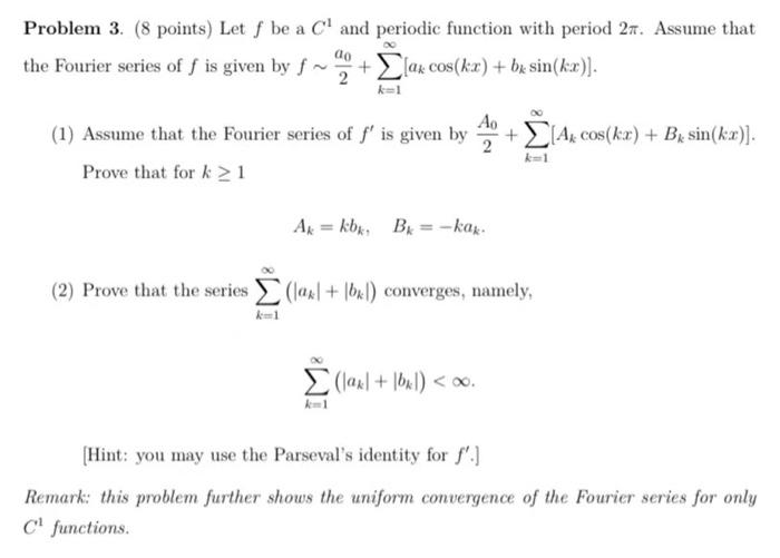 Solved Problem 3. (8 points) Let f be a C¹ and periodic | Chegg.com