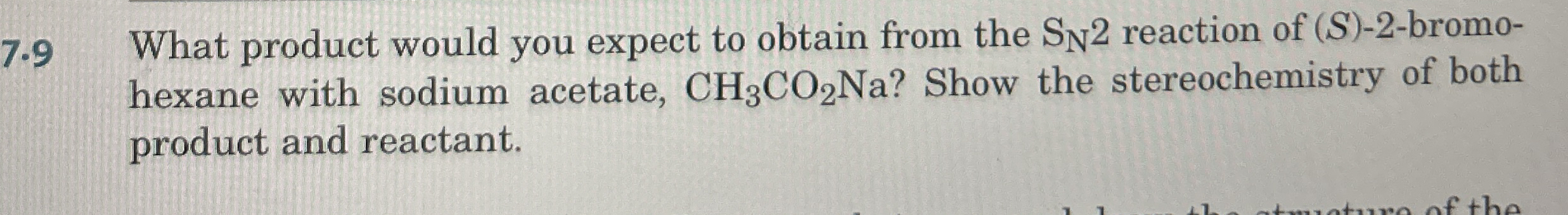 7.9 ﻿What product would you expect to obtain from the | Chegg.com