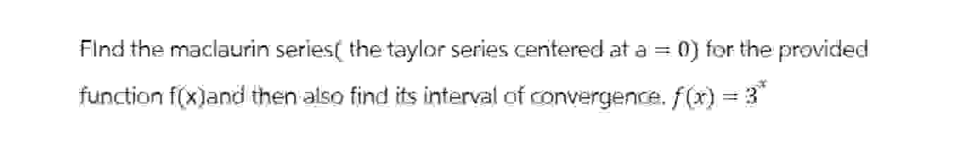 Solved Find the the taylor series centered at a=2 ﻿for the | Chegg.com