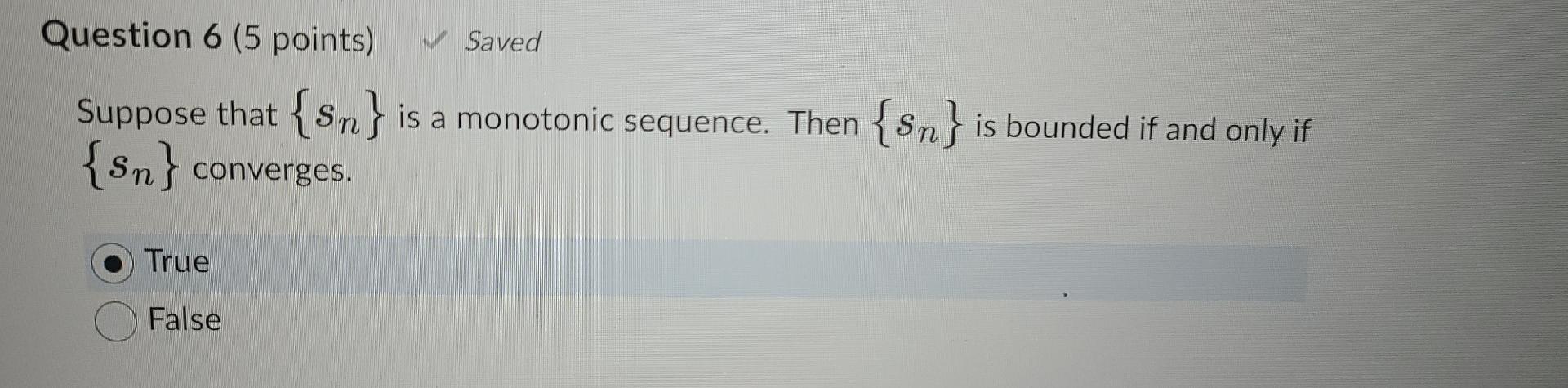 Solved Saved Question 6 (5 points) Suppose that {sn} is a | Chegg.com