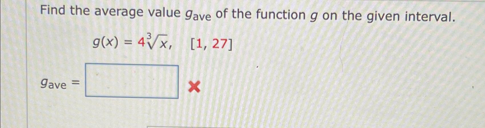 Solved Find the average value gave ﻿of the function g ﻿on | Chegg.com