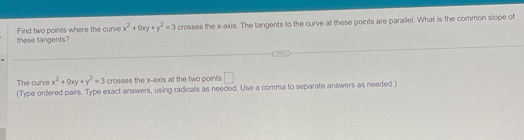 Solved Find two points where the curve x2+9xy+y2=3 ﻿crosses | Chegg.com