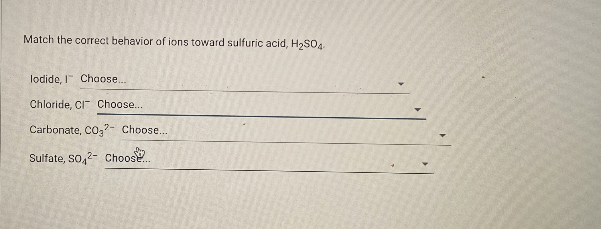 Solved Match the correct behavior of ions toward sulfuric | Chegg.com
