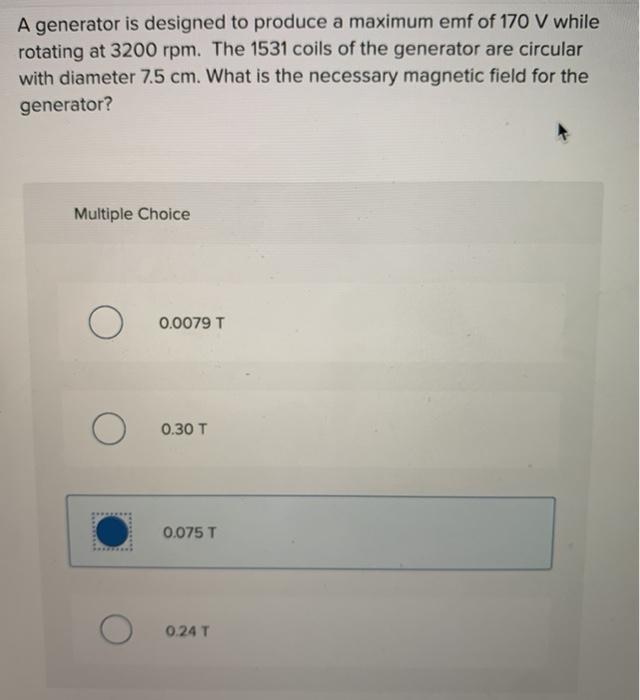 Solved A generator is designed to produce a maximum emf of | Chegg.com
