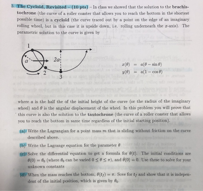 Solved 3. The Cycloid, Revisited - (10 pts) - In class we | Chegg.com