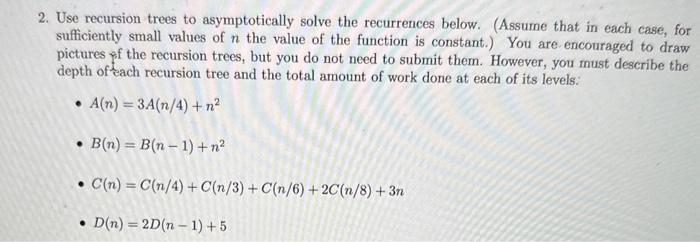 Solved 2. Use recursion trees to asymptotically solve the | Chegg.com