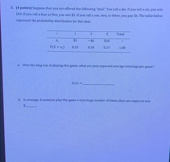 Solved 3. (4 points) Suppose that you are offered the | Chegg.com
