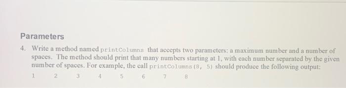 Solved Parameters 4. Write a method named printColurns that | Chegg.com