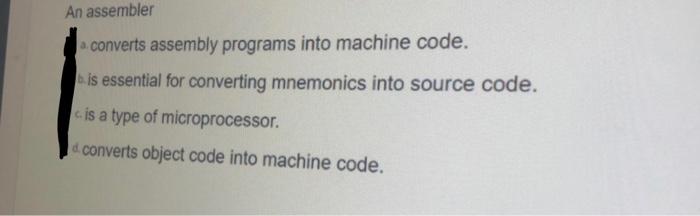 Solved An assembler a converts assembly programs into | Chegg.com