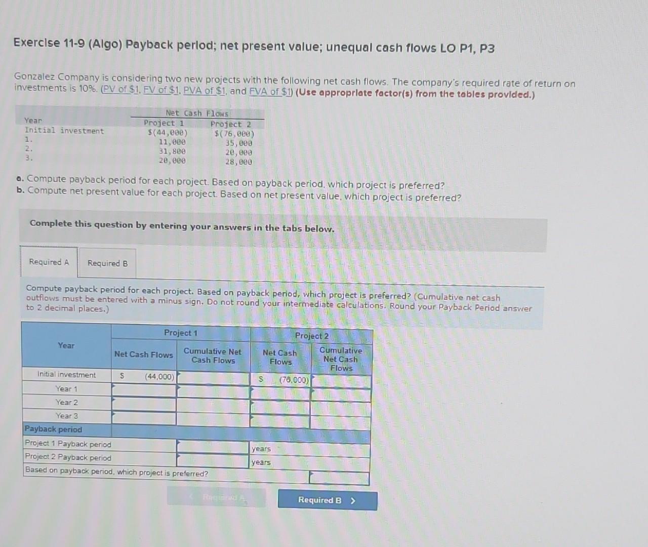 Solved Exerclse 11-9 (Algo) Payback perlod; net present | Chegg.com Solved Exerclse 11-9 (Algo) Payback perlod; net present | Chegg.com