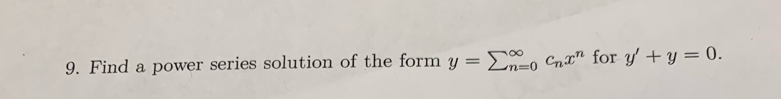 Solved Find a power series solution of the form y=∑n=0∞cnxn | Chegg.com