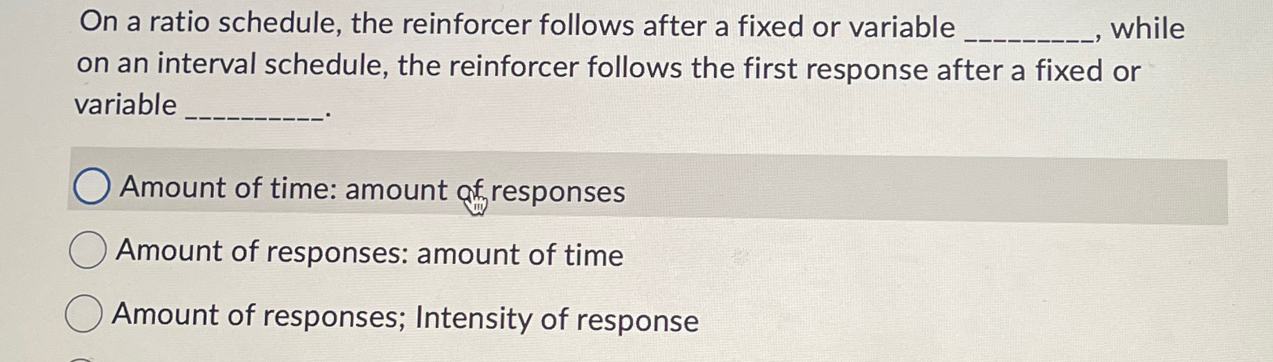 Solved On a ratio schedule, the reinforcer follows after a | Chegg.com