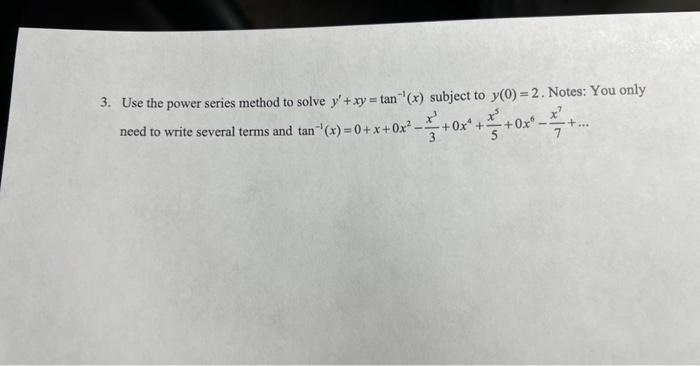 Solved 3. Use the power series method to solve | Chegg.com