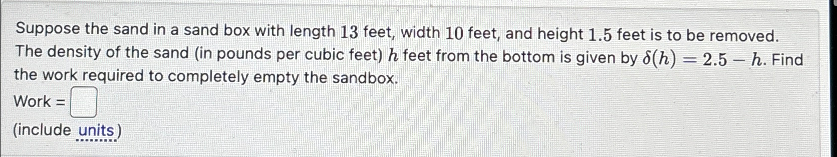 Solved Suppose the sand in a sand box with length 13 ﻿feet, | Chegg.com