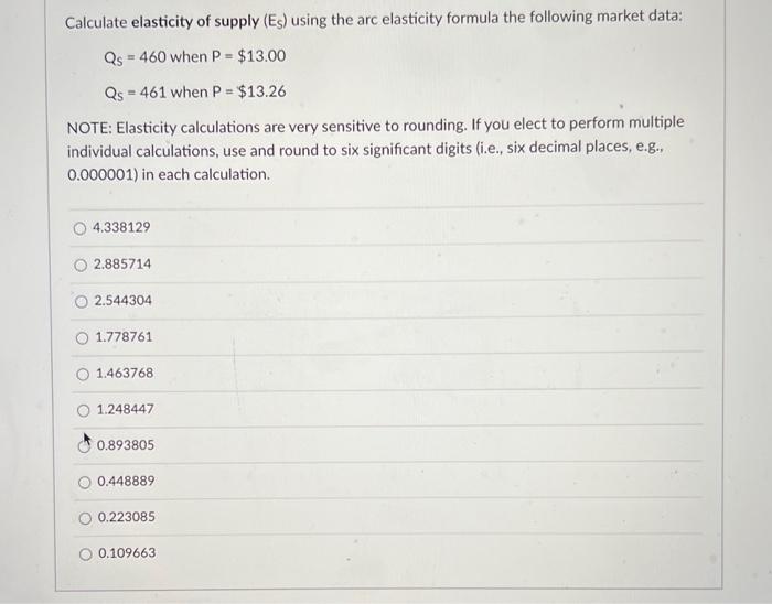 Solved Calculate elasticity of supply (ES) using the arc | Chegg.com