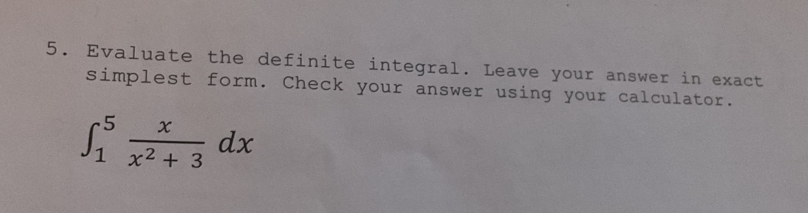 Solved Evaluate the definite integral. Leave your answer in | Chegg.com