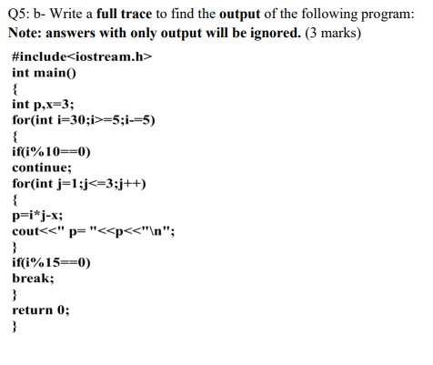 Solved Q5: b-Write a full trace to find the output of the | Chegg.com