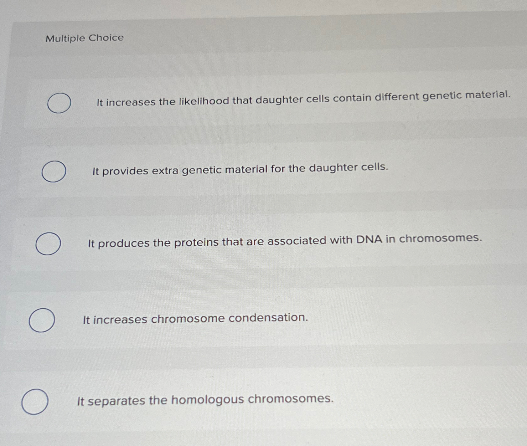 Solved Multiple ChoiceIt increases the likelihood that | Chegg.com