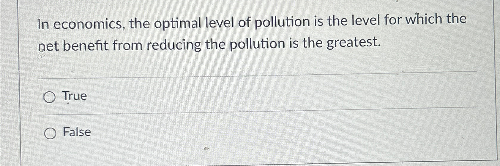 Solved In economics, the optimal level of pollution is the | Chegg.com