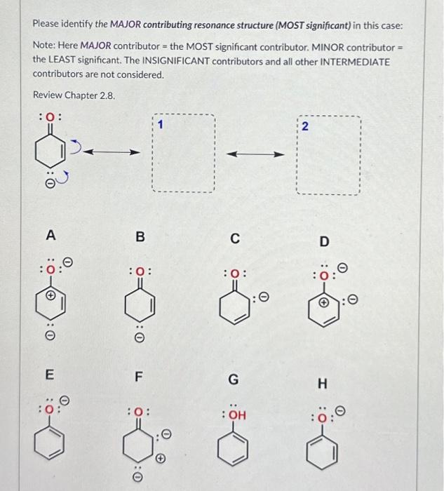 Solved Please identify the MAJOR contributing resonance | Chegg.com