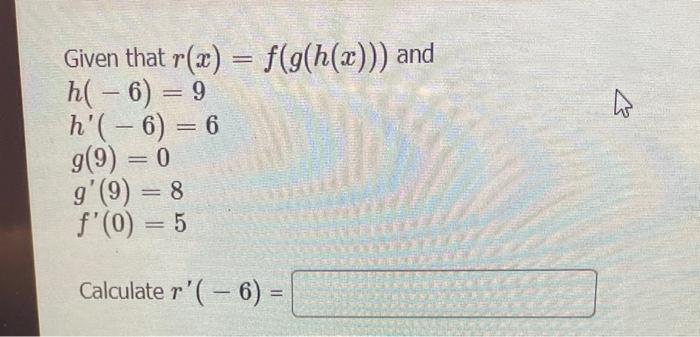 Solved Given that r(x)=f(g(h(x))) and | Chegg.com