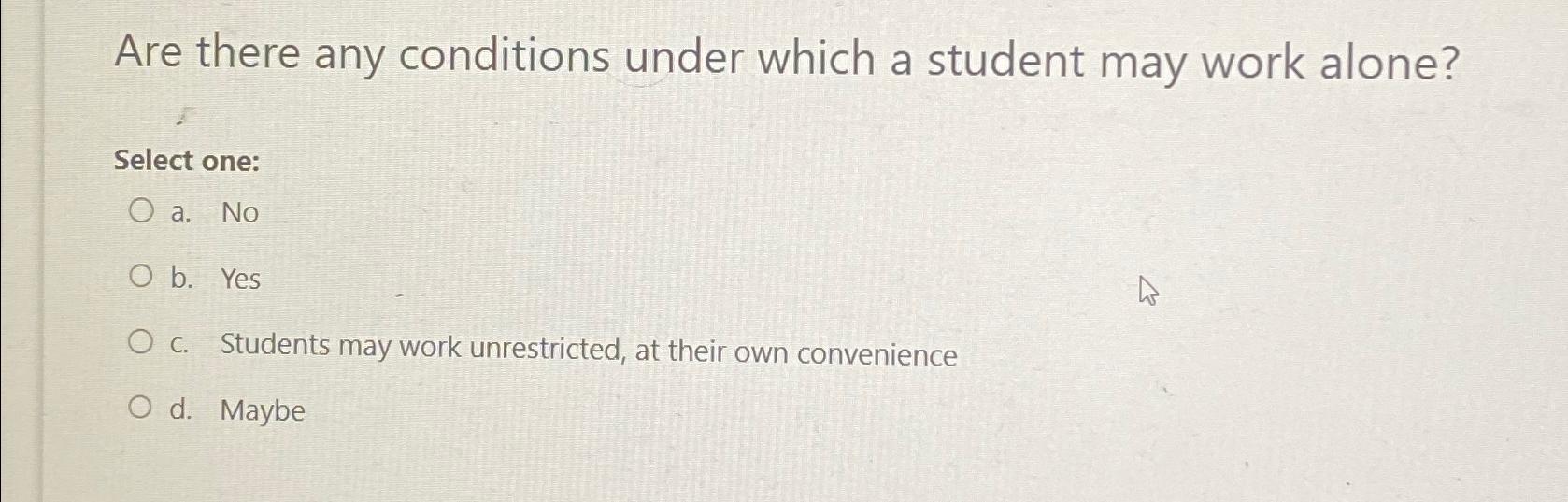Solved Are there any conditions under which a student may | Chegg.com