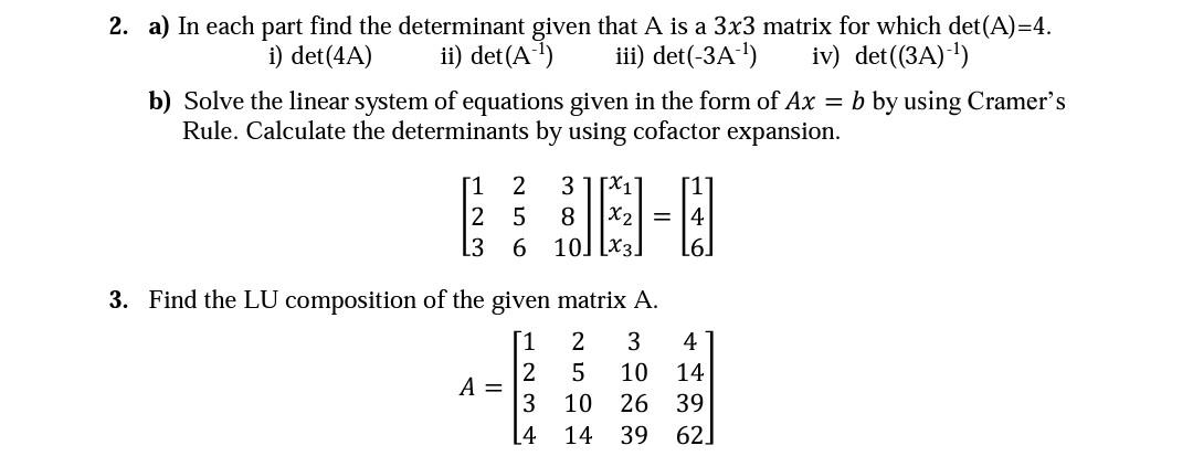 Solved 2. a) In each part find the determinant given that A | Chegg.com