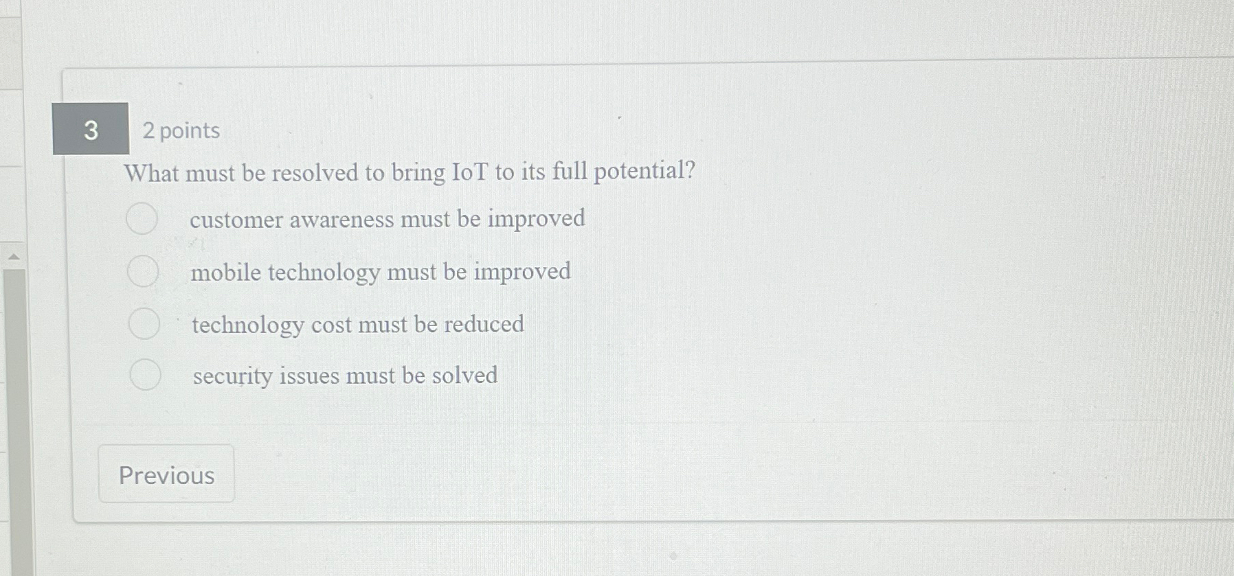 Solved 32 ﻿pointsWhat must be resolved to bring IoT to its | Chegg.com
