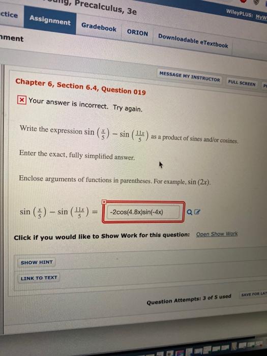 Solved Enclose arguments of functi sin (ş) - sin ( 114 ) = | Chegg.com
