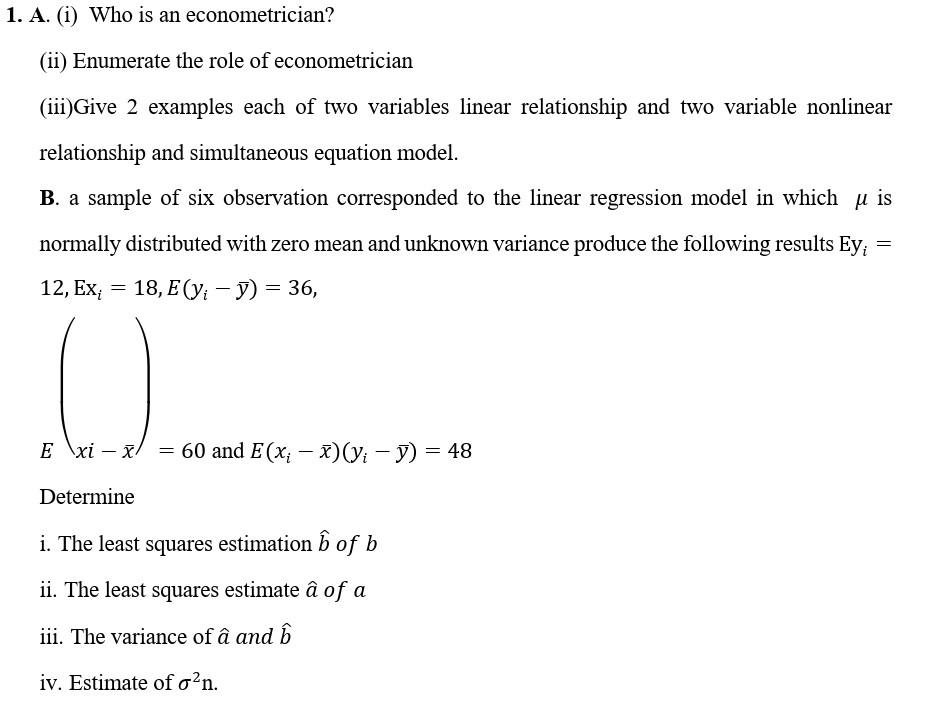 Solved 1. A. (i) Who is an econometrician? (ii) Enumerate | Chegg.com