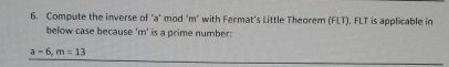 Solved Compute the inverse of 'a' ﻿mod ' m ' ﻿with Fermat's | Chegg.com