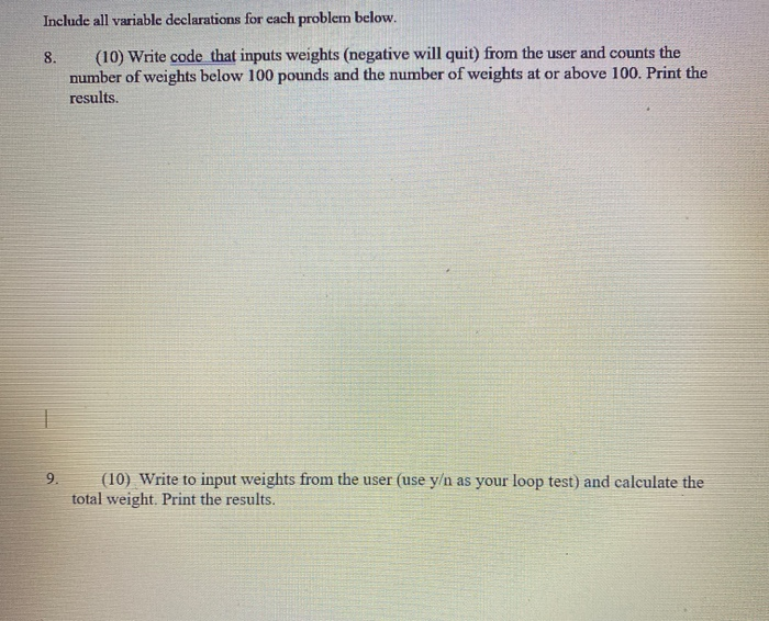Solved (10) Write to input weights from the user (use y/n as | Chegg.com