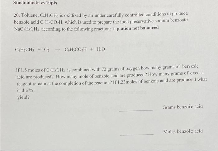 Solved 20. Toluene, C6H5CH3 is oxidized by air under | Chegg.com