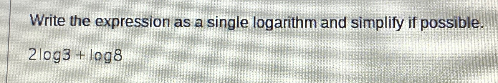 Solved Write the expression as a single logarithm and | Chegg.com