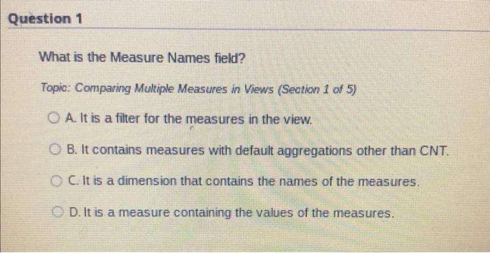 Solved What is the Measure Names field? Topic: Comparing | Chegg.com