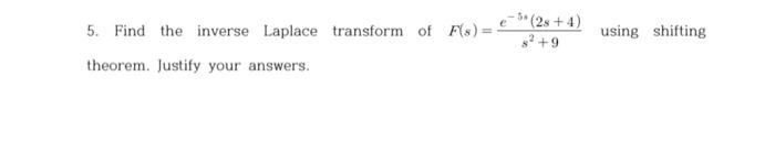 Solved 5. Find the inverse Laplace transform of | Chegg.com