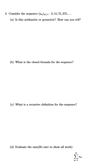 Solved Consider the sequence (an)n≥1:3,15,75,375,dots(a) ﻿Is | Chegg.com