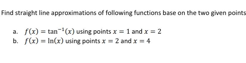 Solved Find straight line approximations of following | Chegg.com